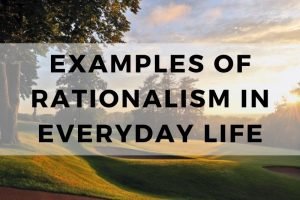 8 Surprising Examples of Rationalism in Everyday Life - This is Rationalism